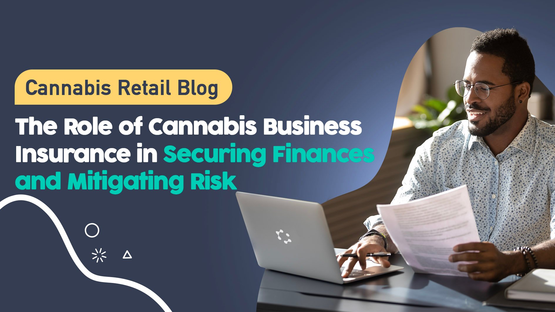 The Role of Cannabis Business Insurance in Securing Finances and ...
