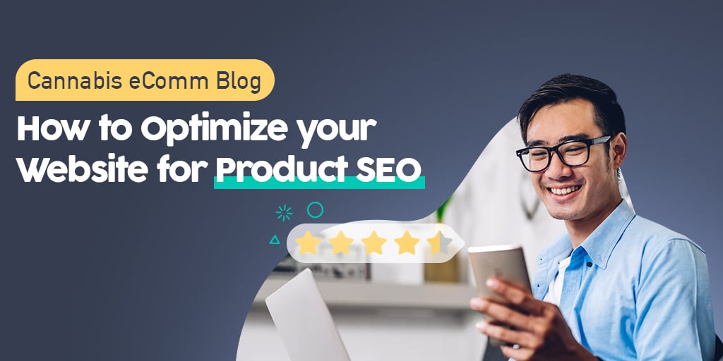 How to Optimize Your Cannabis Website for Product-Related Keywords