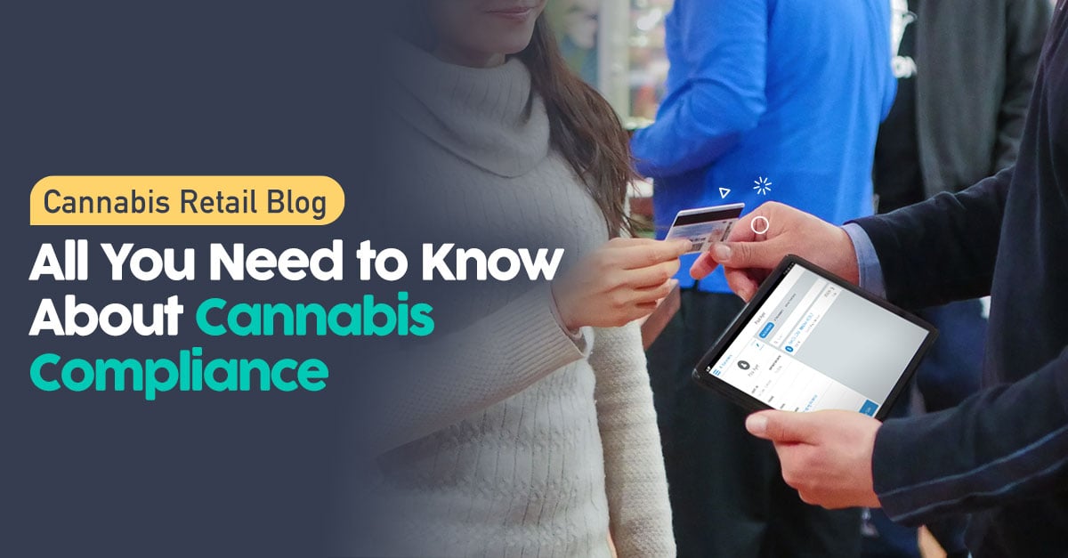 What Is Cannabis Compliance? All You Need to Know