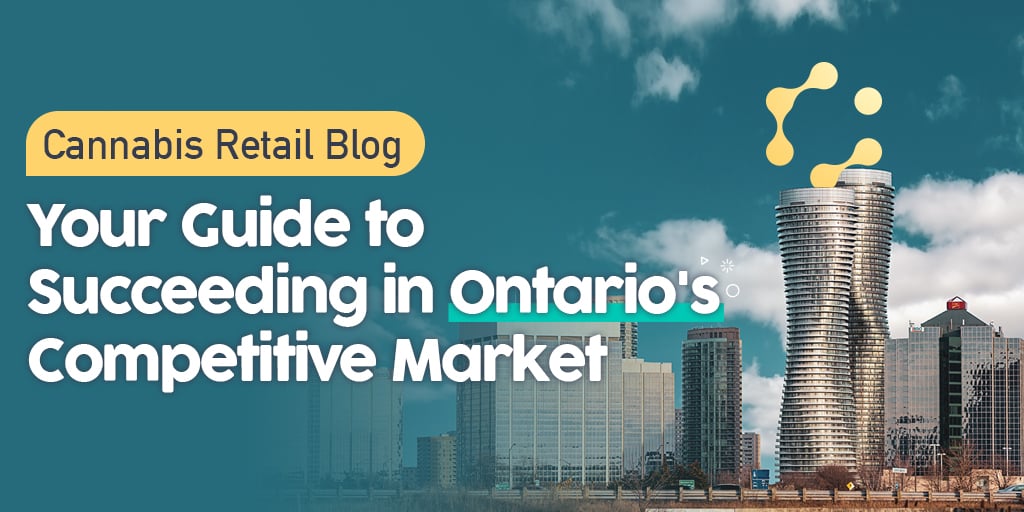 How to Open a Cannabis Retail Store in Ontario's Competitive Market