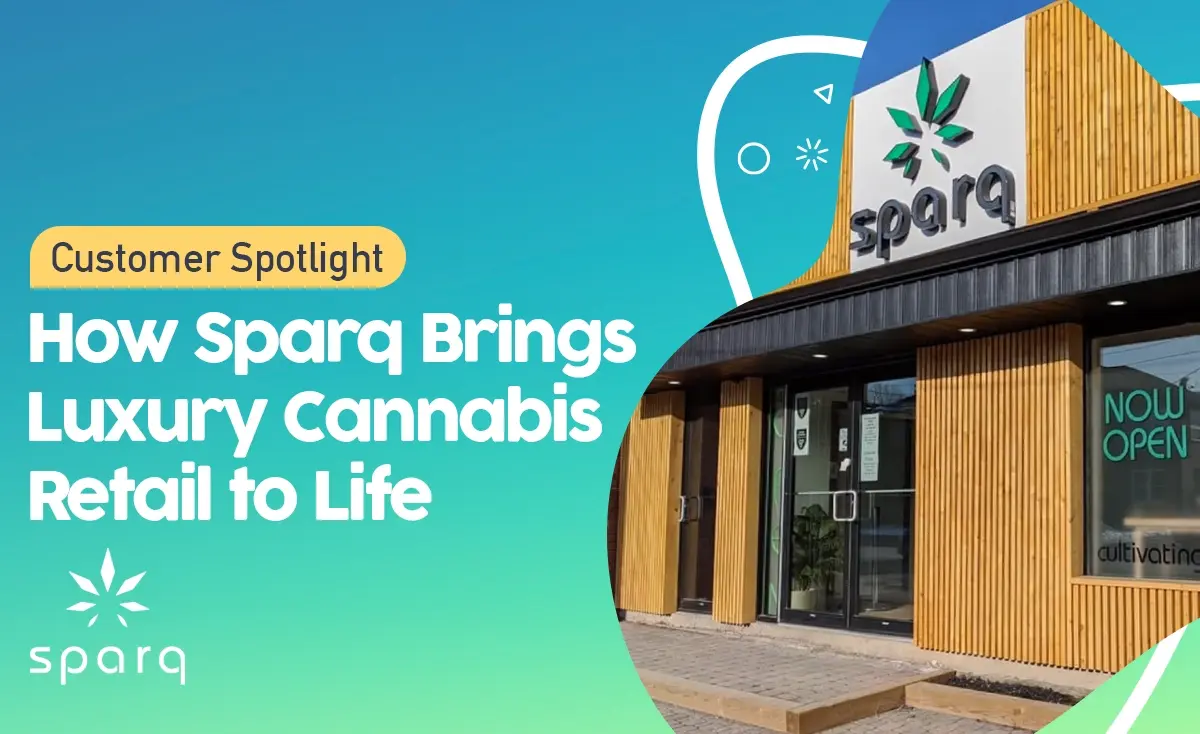 Customer Spotlight: How Sparq Brings Luxury Cannabis Retail to Life