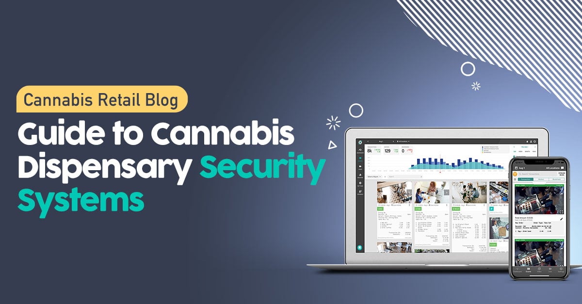 A Complete Guide to Cannabis Dispensary Security Systems