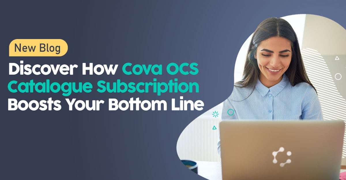 Discover How Cova OCS Catalogue Subscription Boosts Your Bottom Line