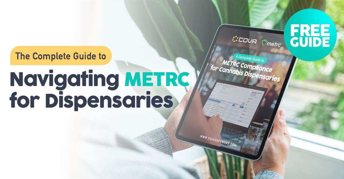 METRC Guide: Everything You Need To Know To Stay Compliant